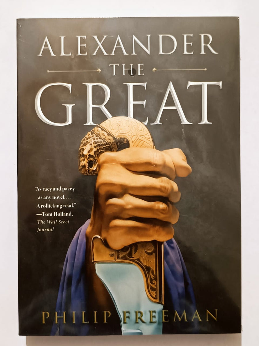 Alexander the Great By Philip Freeman – MOB10656