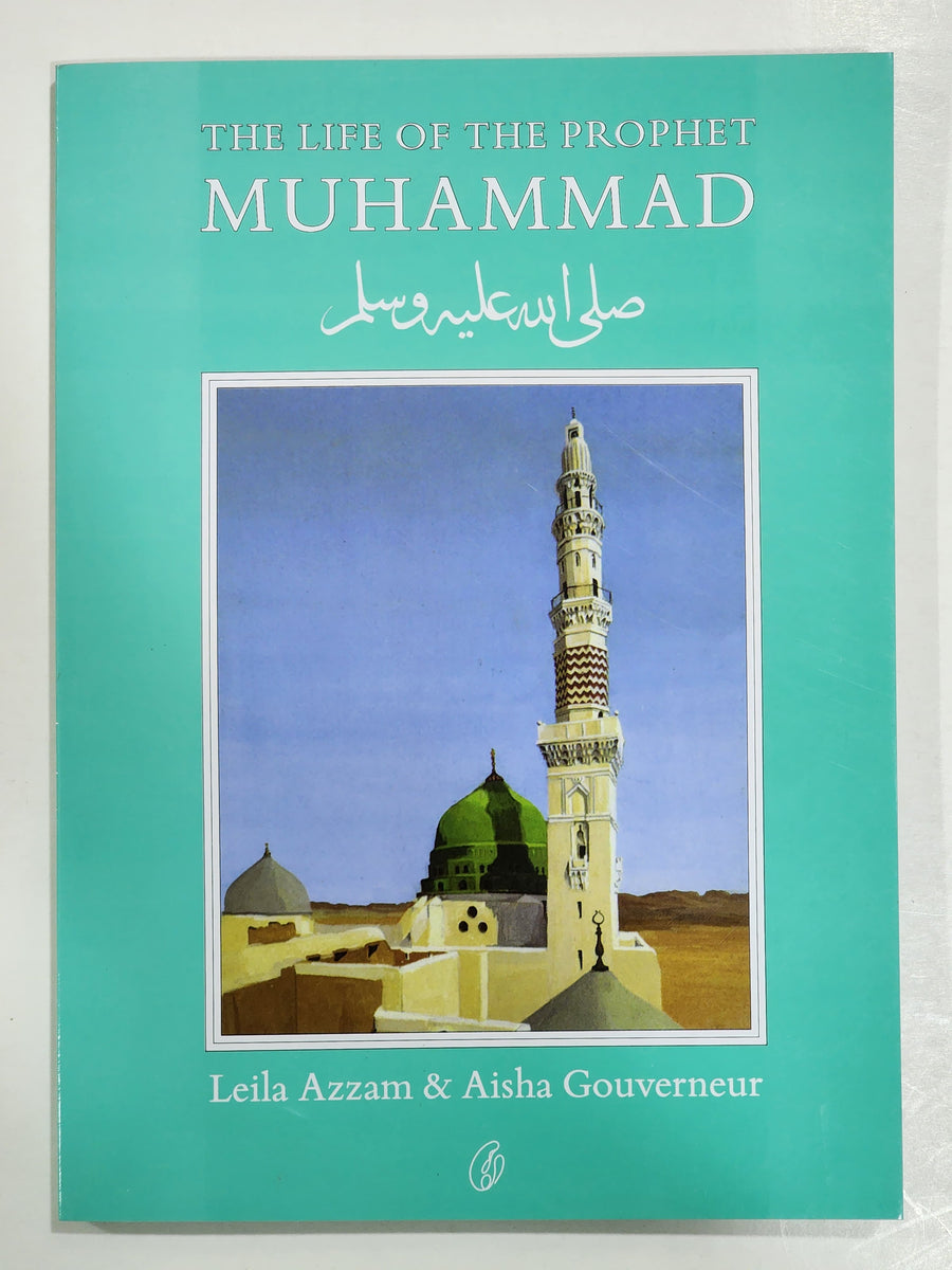 The Life Of the Prophet Muhammad (PBUH) By Leila Azzam Children – MOB10656