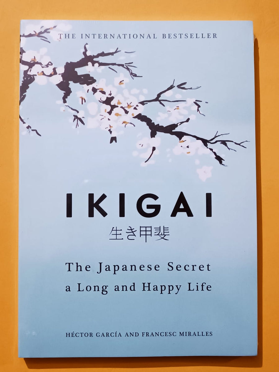 Ikigai The Japanese Secret to a Long and Happy Life – MOB10656