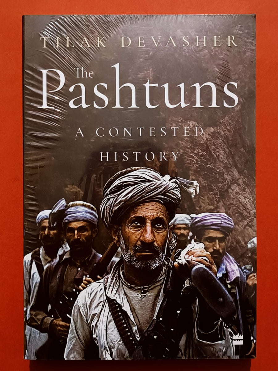 The Pashtuns A Contested History By Tilak Devasher – MOB10656